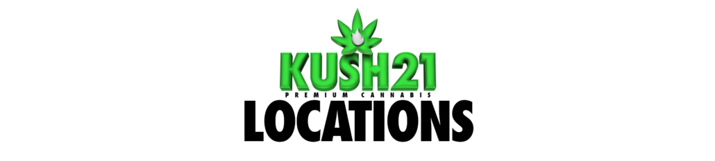 Kush21 | Recreational Cannabis Dispensary Near Me | Weed Shop Finder